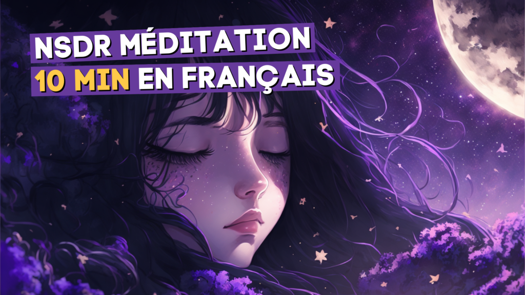 NSDR : ces 10 min de méditation guidée changent tout - Strong Academy